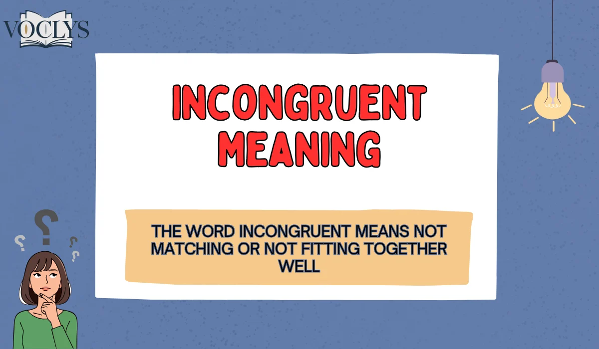 Incongruent Meaning simple guide for curious learners - voclys.com